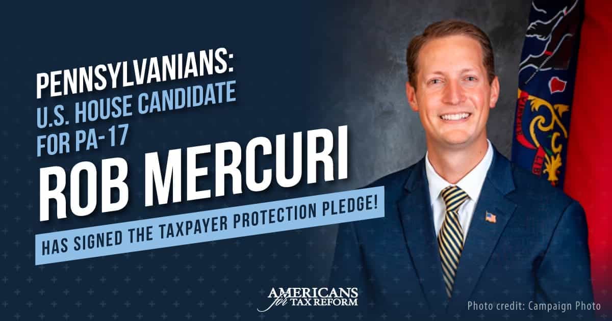 Rob Mercuri Makes “No New Taxes” Promise to Voters in PA-17 Race ...
