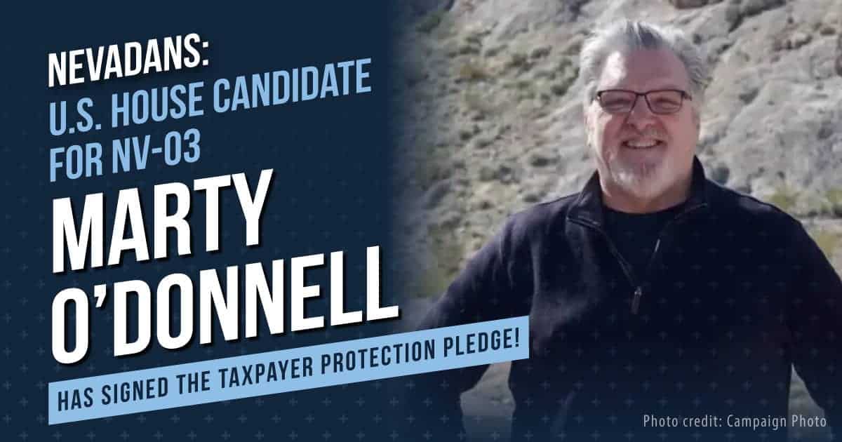Marty O’Donnell Makes “No New Taxes” Promise to Voters in NV-03 Race ...